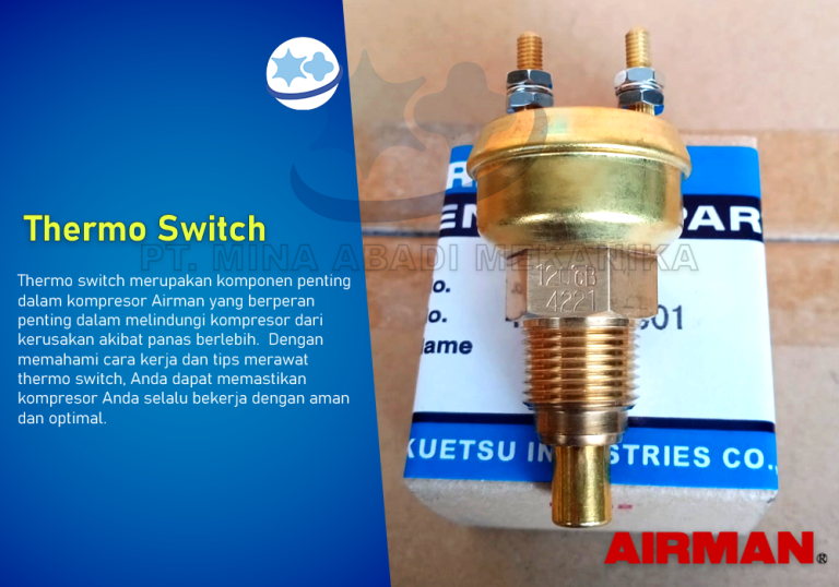 Thermo Switch Kompresor Airman No.1: Fungsi Vital, Tanda Kerusakan, dan ...